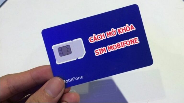Mở sim bị khóa Mobifone nhanh chóng qua 3 cách đơn giản