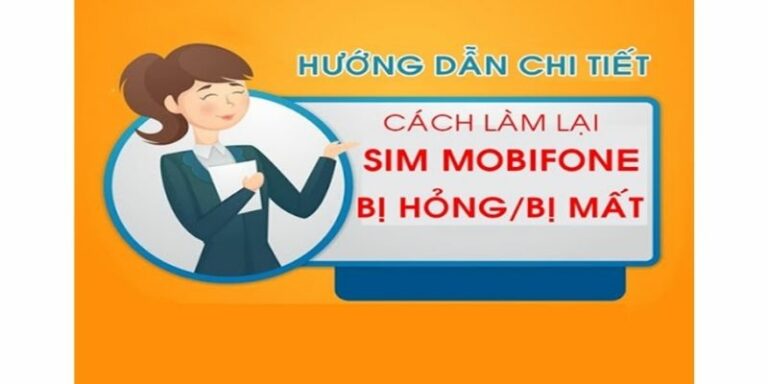 Làm lại sim MobiFone và hướng dẫn khôi phục số thuê bao 2025